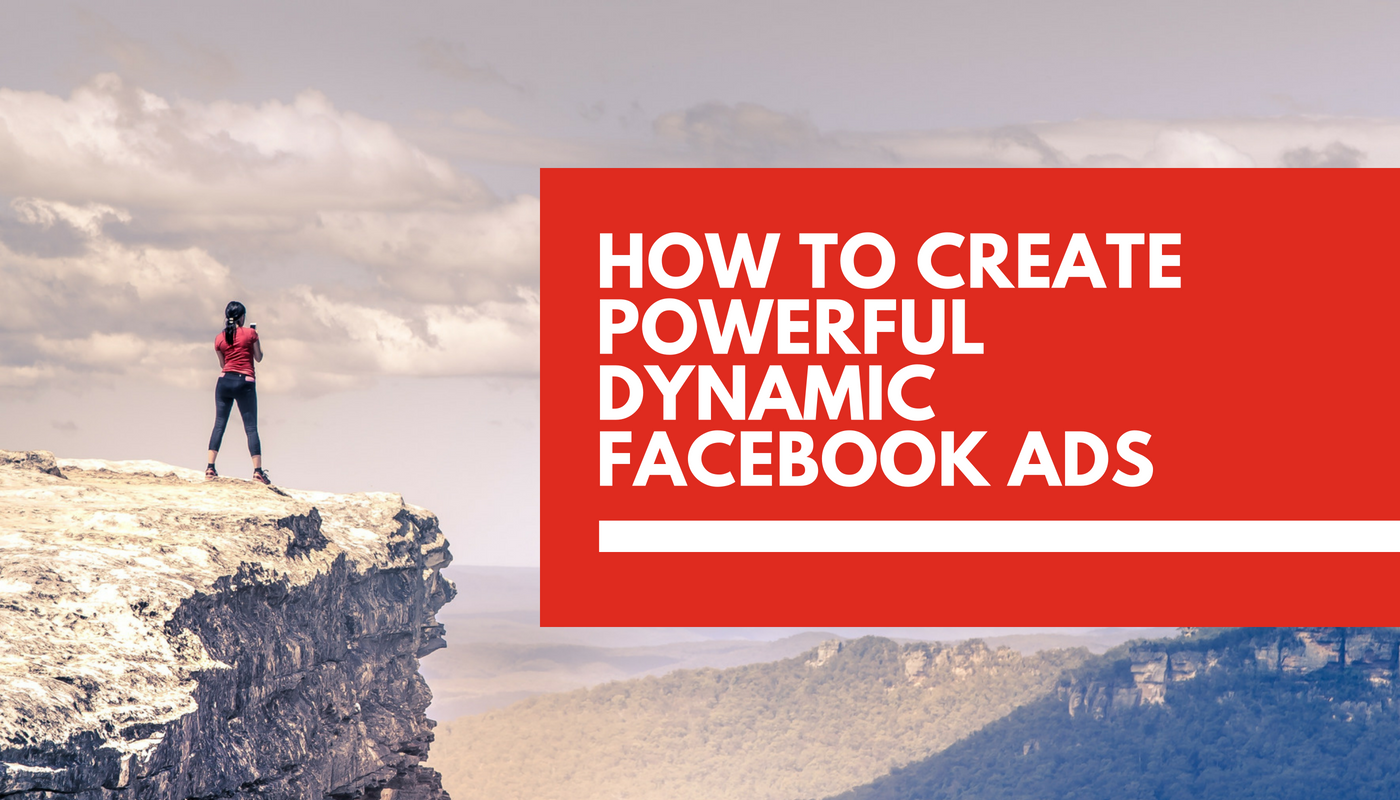 How to create powerful dynamic Facebook advertisements - Muffin Marketing