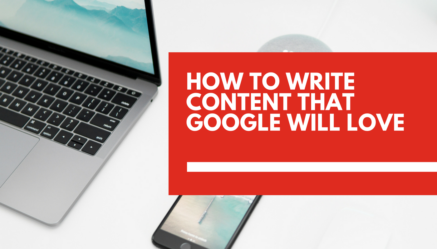 5 secrets to creating content Google will love - Muffin Marketing