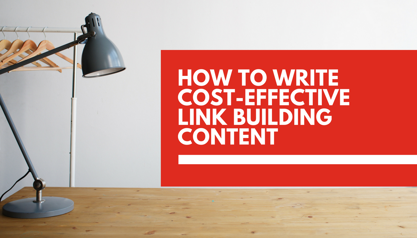 How to write cost-effective link building content - Muffin Marketing