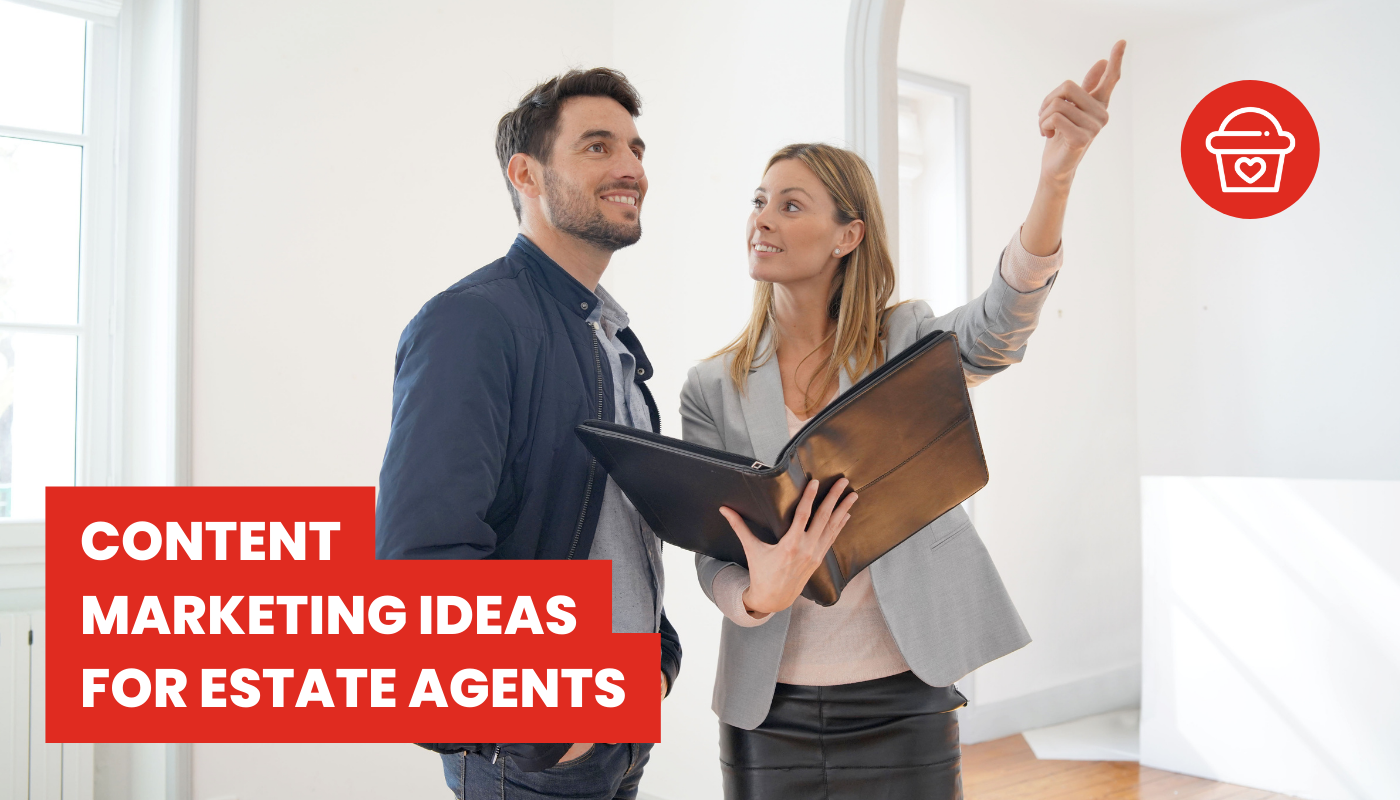 Content marketing ideas for estate agents - Muffin Marketing